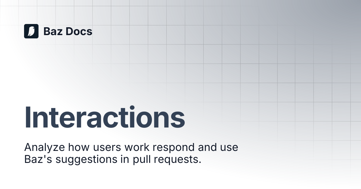 Interactions | Baz Docs